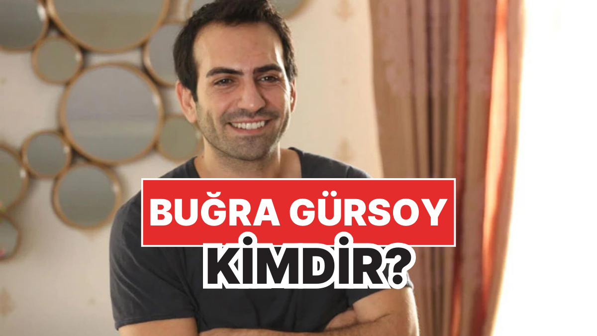Buğra Gülsoy Kimdir, Kaç Yaşında? Buğra Gülsoy Özel Hayatı ve Mesleği ...