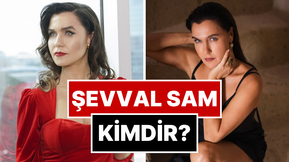 Şevval Sam Kimdir? Şevval Sam Kaç Yaşında ve Aslen Nereli? – Liste Bak