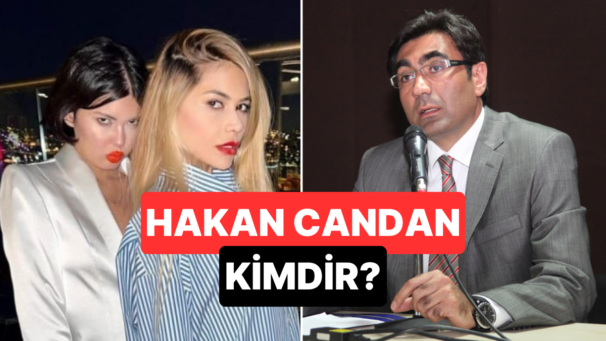 Nihal ve Bahar Candan Kardeşlerin Babası Hakan Candan Kimdir, Nereli ...