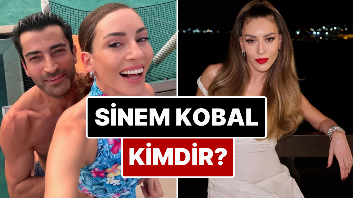 Sinem Kobal Kimdir, Kaç Yaşında? Sinem Kobal Nereli, Evli mi? Sinem ...